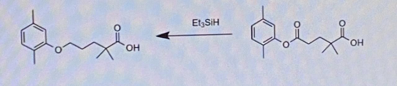 Solved How does the Triethylsilane (Et3SiH) facilitate | Chegg.com