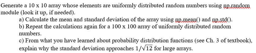 Solved Generate a 10 x 10 array whose elements are uniformly | Chegg.com