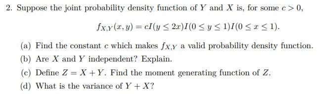 [Solved]: 2. Suppose the joint probability density functio