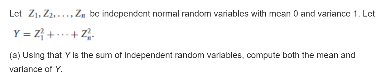 Solved Let Z1,Z2,…,Zn be independent normal random variables | Chegg.com