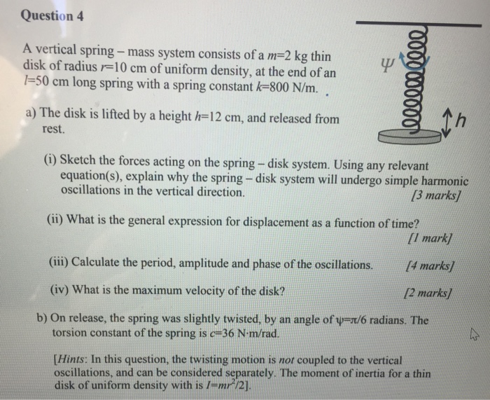 Solved Question 4 A vertical spring - mass system consists | Chegg.com