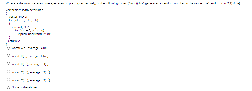 Solved What are the worst case and average case complexity, | Chegg.com