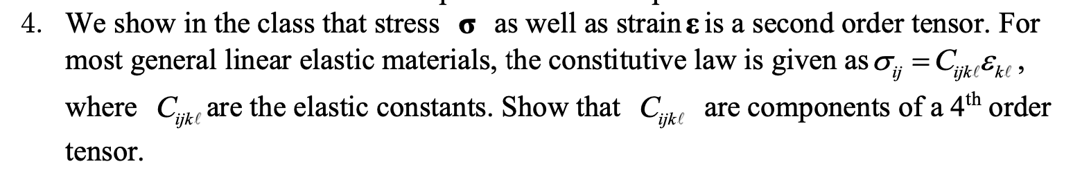 Solved 4. We show in the class that stress σ as well as | Chegg.com