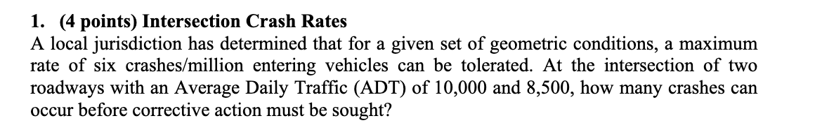Solved 1. (4 points) Intersection Crash Rates A local | Chegg.com