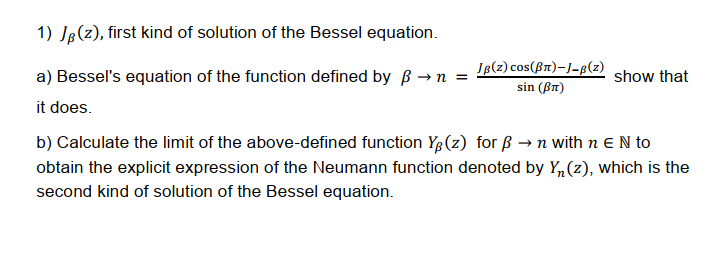 Solved 1) JB (z), first kind of solution of the Bessel | Chegg.com