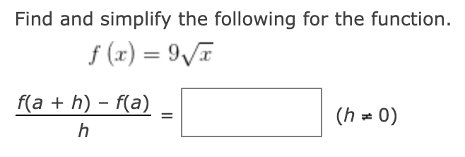Solved Find f(a + h) - f(a) for the function. Simplify your | Chegg.com