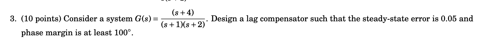 Solved Note: You can use Matlab to draw the Bode plots for | Chegg.com