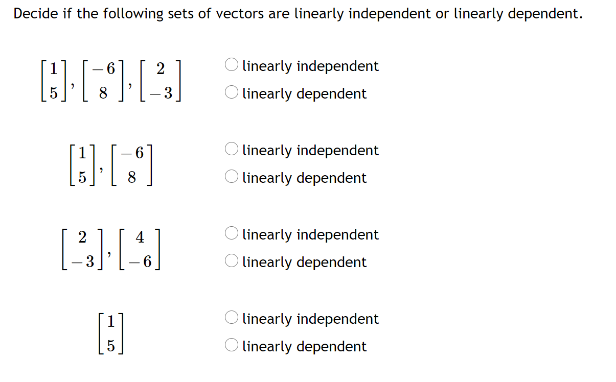 Solved Decide if the following sets of vectors are linearly | Chegg.com