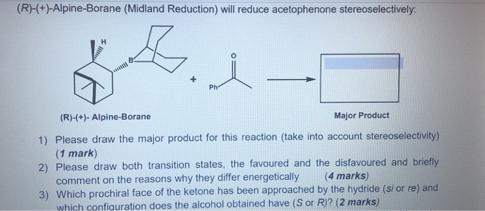 Solved (R)-(+-Alpine-Borane (Midland Reduction) will reduce | Chegg.com