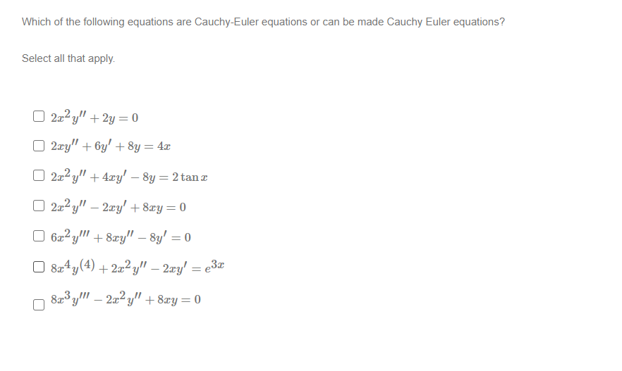 Solved Which of the following equations are Cauchy-Euler | Chegg.com