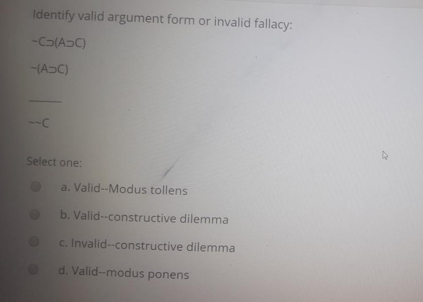 Solved Identify valid argument form or invalid fallacy: | Chegg.com