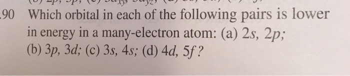 Solved Which orbital in each of the following pairs is lower | Chegg.com