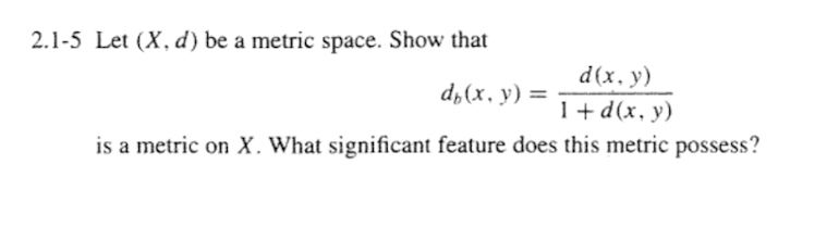 Solved Question 1. ﻿Let (X, ﻿d) ﻿be a metric space, show | Chegg.com