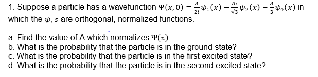 Solved 1. Suppose a particle has a wavefunction y(x,0) = 41 | Chegg.com