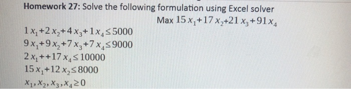 Solved Homework 27: Solve the following formulation using | Chegg.com