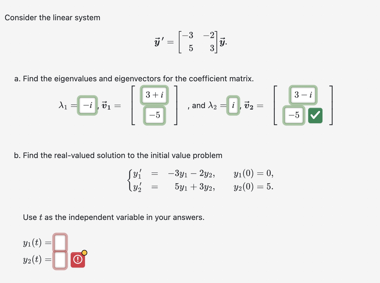 Solved Consider the linear systemvec(y)'=[-3-253]vec(y).a. | Chegg.com