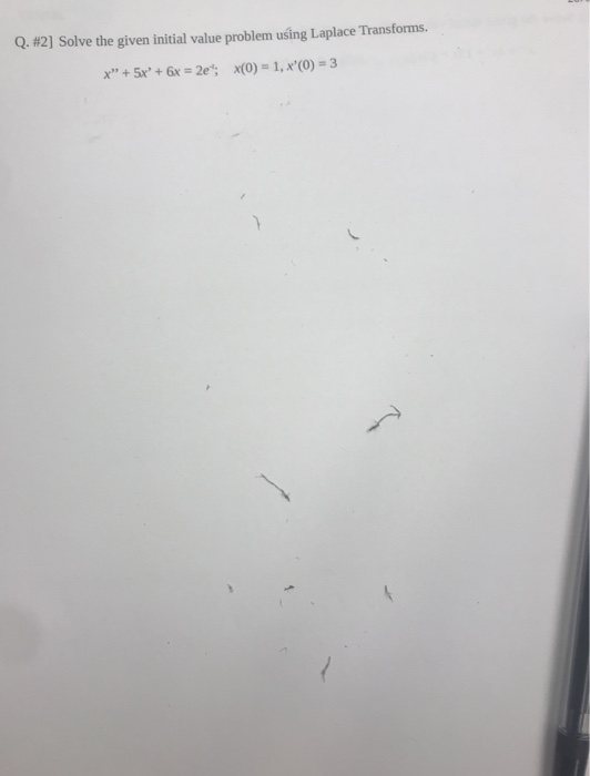 Solved Q. #2] Solve the given initial value problem using | Chegg.com