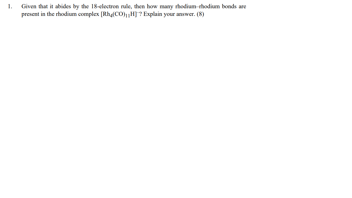 Solved 1. Given that it abides by the 18-electron rule, then | Chegg.com