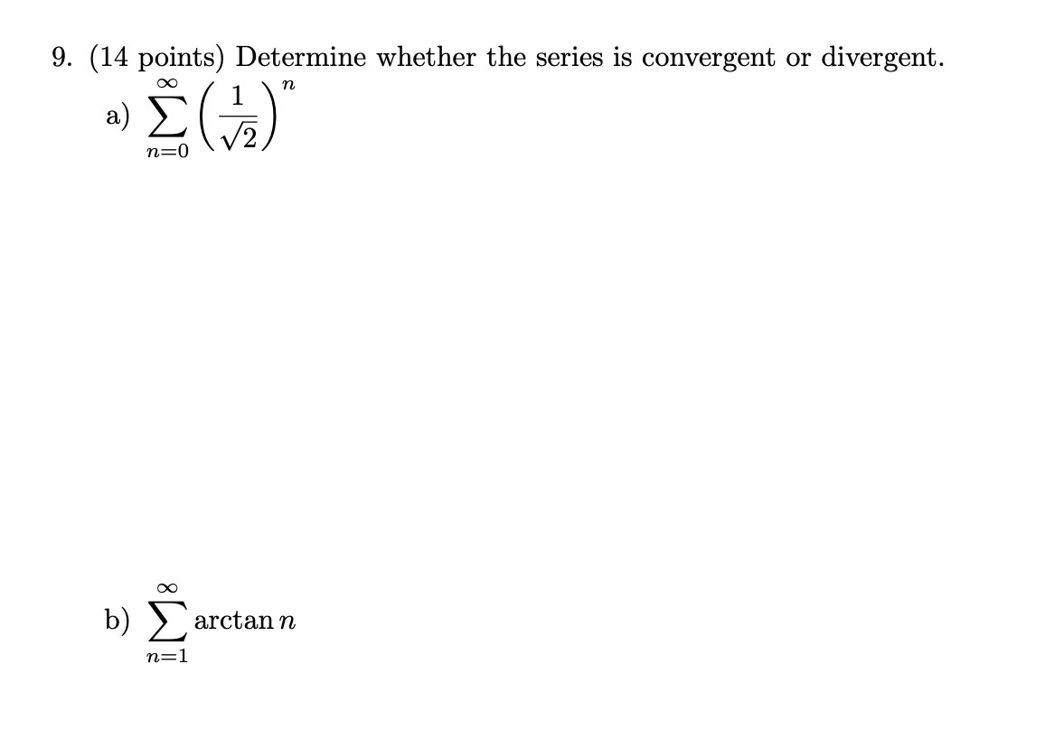 Solved 9. (14 points) Determine whether the series is | Chegg.com