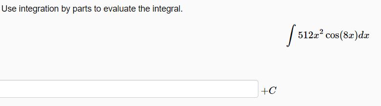 Solved Use integration by parts to evaluate the integral. | Chegg.com