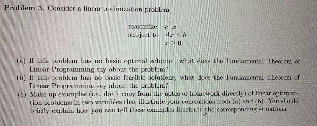 Solved Problem 3. Consider a linear optimization problem | Chegg.com