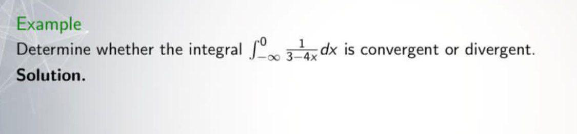Solved Example Determine whether the integral za dx is | Chegg.com