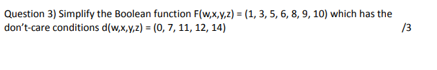 Solved Question 3) Simplify the Boolean function | Chegg.com