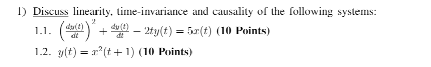 Solved 1) Discuss linearity, time-invariance and causality | Chegg.com