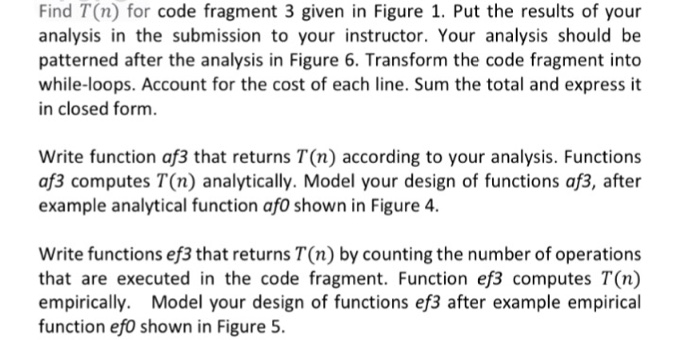 Solved Find T(n) for code fragment 3 given in Figure 1. Put | Chegg.com