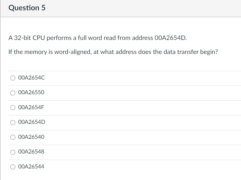 Solved Question 5 A 32-bit CPU performs a full word read | Chegg.com