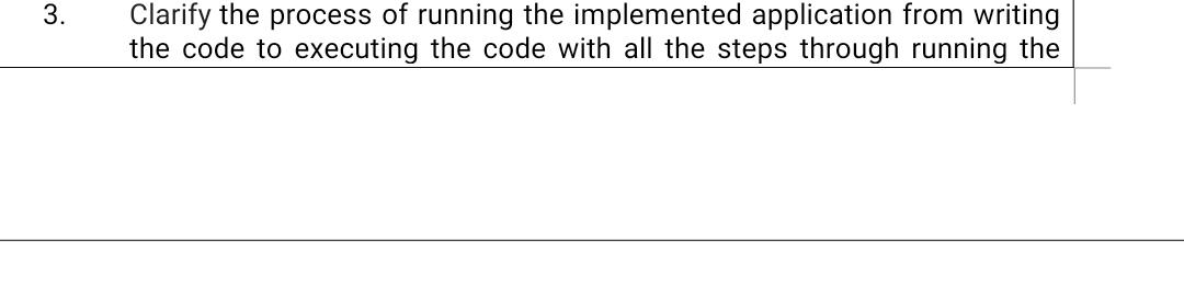 Solved 3. Clarify the process of running the implemented | Chegg.com