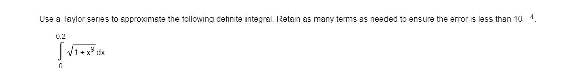Solved Use a Taylor series to approximate the following | Chegg.com