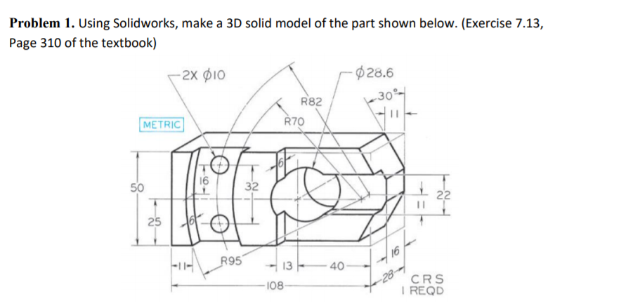 Solved Problem 1 Using Solidworks Make A 3d Solid Model Of