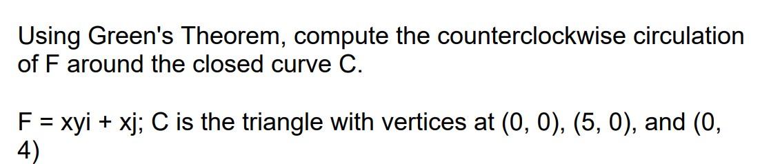 Solved Using Green's Theorem, compute the counterclockwise | Chegg.com