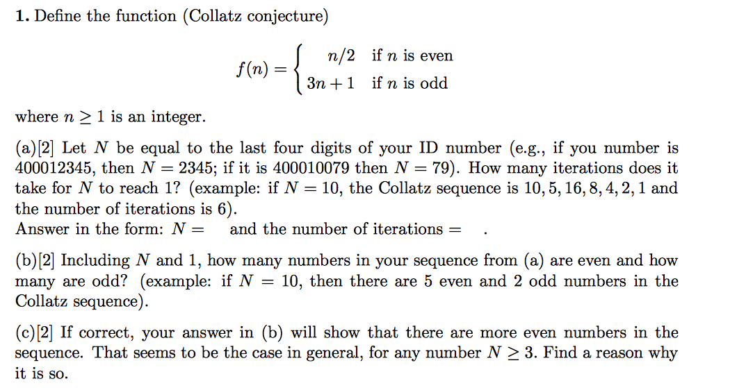 Solved 1. Define the function (Collatz conjecture) tom n/2 | Chegg.com