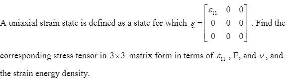 Solved E1 A uniaxial strain state is defined as a state for | Chegg.com