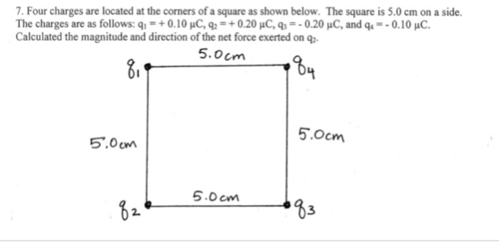 Solved 7. Four charges are located at the corners of a | Chegg.com