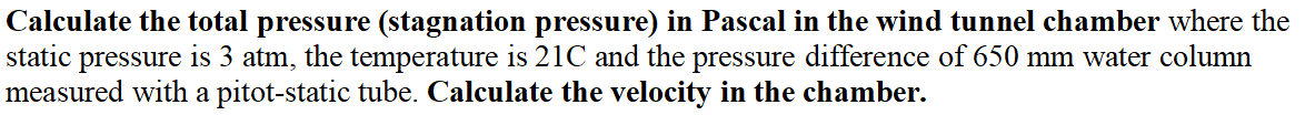 Solved Calculate the total pressure (stagnation pressure) in | Chegg.com