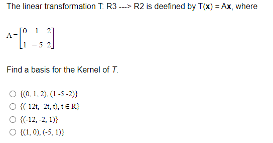 Solved The linear transformation T:R3→R2 is deefined by | Chegg.com