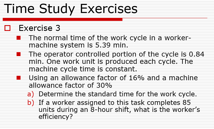 Solved Time Study Exercises 0 Exercise 3 The normal time of | Chegg.com