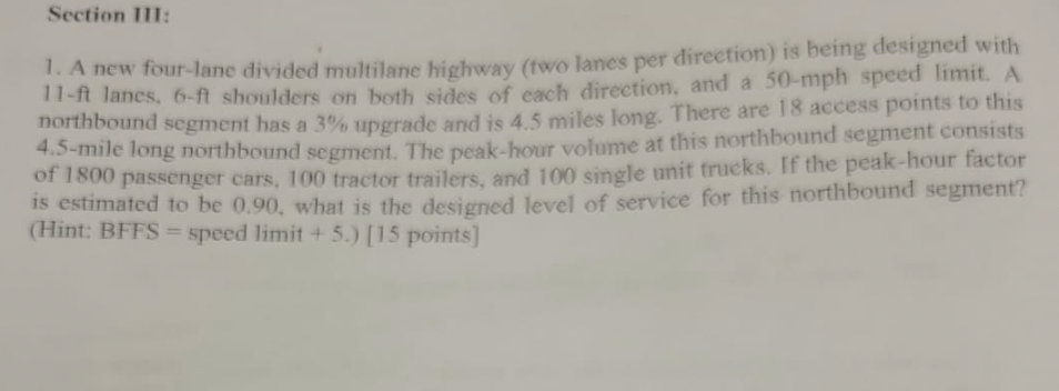 Solved 1. A new four-lane divided multilane highway (two | Chegg.com