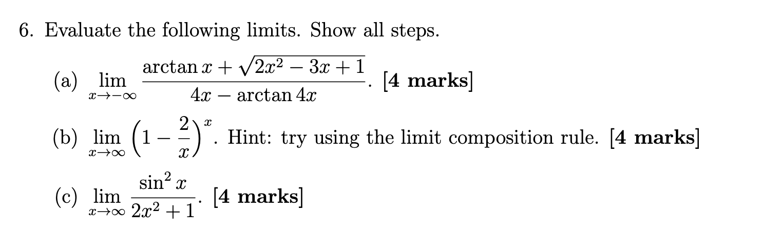 Solved --0 6. Evaluate the following limits. Show all steps. | Chegg.com