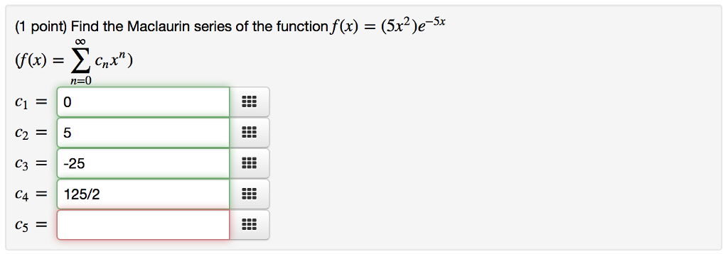 Solved (1 point) Find the Maclaurin series of the | Chegg.com