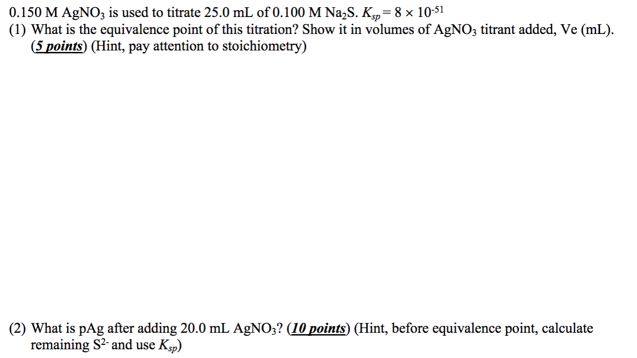 Solved 0.150 M AgNO3 is used to titrate 25.0 mL of 0.100 M | Chegg.com