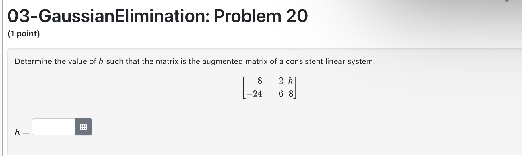 Solved 03-GaussianElimination: Problem 20(1 ﻿point)Determine | Chegg.com