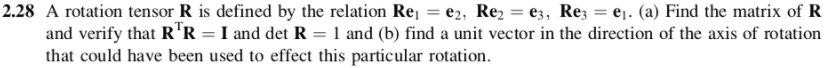 Solved 2.28 A rotation tensor R is defined by the relation | Chegg.com
