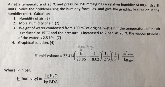 Solved Air at a temperature of 25 degree C and pressure 750 | Chegg.com