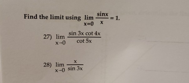 Solved sinx Find the limit using lim = 1. x=0 sin 3x cot 4x | Chegg.com