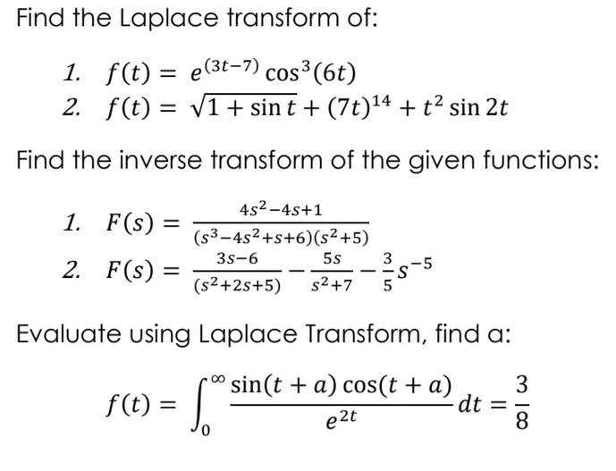 Solved Find the Laplace transform of: = 1. f(t) = e(3t-7) | Chegg.com