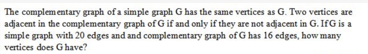 Solved The complementary graph of a simple graph G has the | Chegg.com